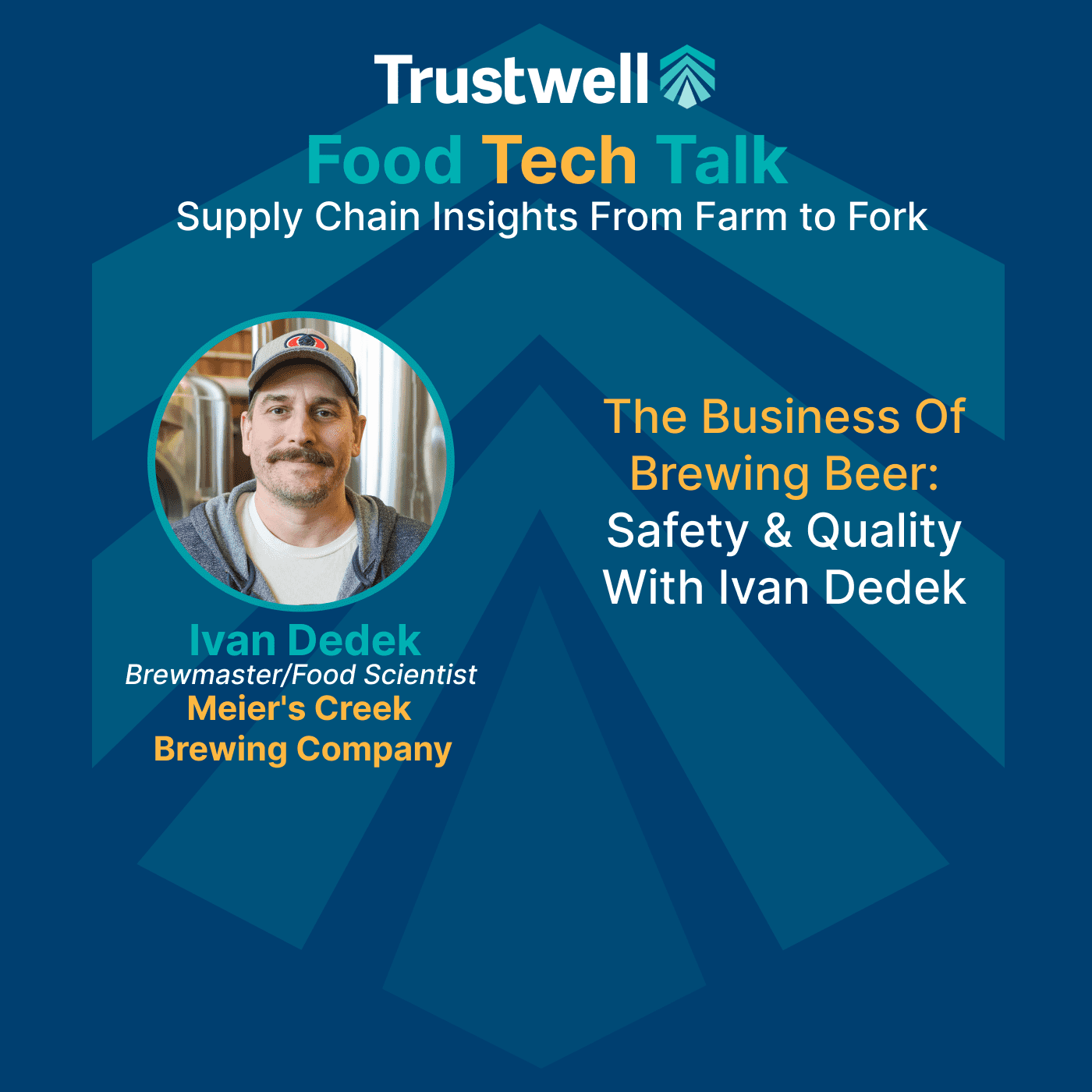 The Business of Brewing Beer: Safety & Quality with Ivan Dedek | Trustwell